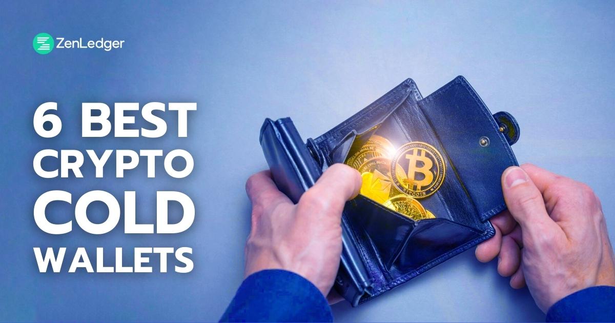 6 Best Cold Wallets For Crypto You Should Be Using in 2023 | ZenLedger